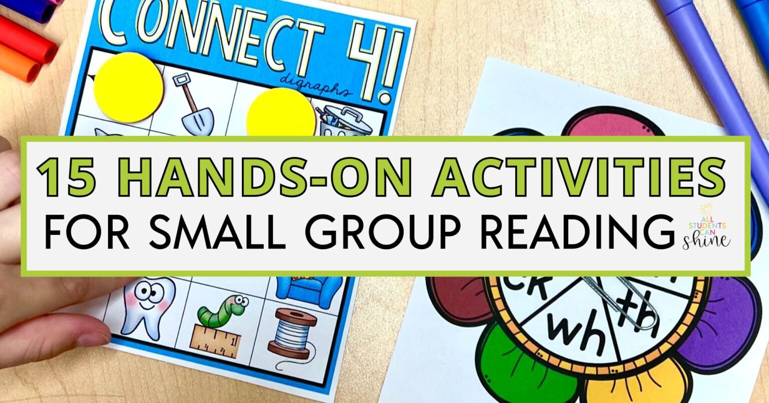 15 Hands-On Activities for Small Group Reading - All Students Can Shine