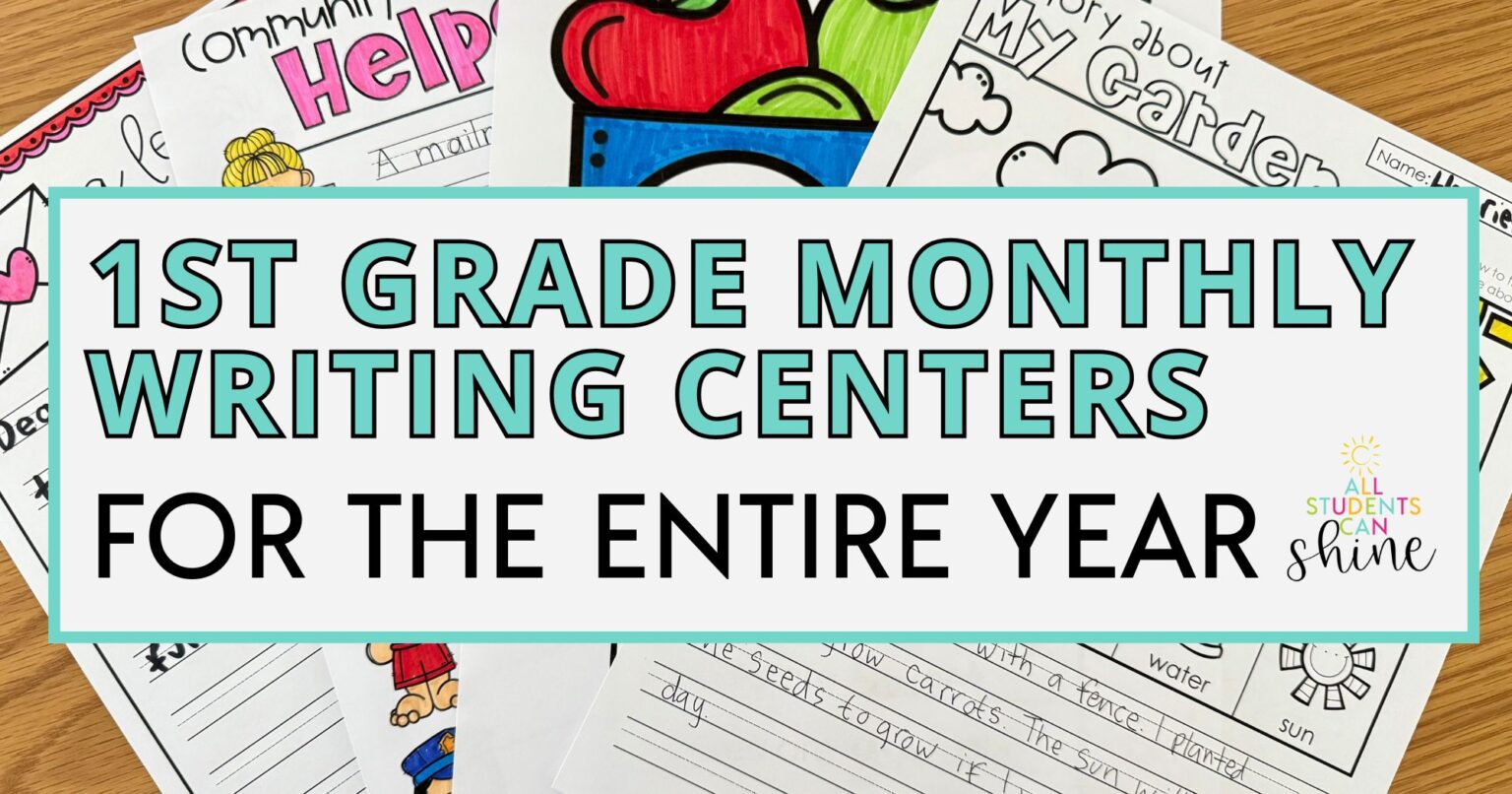 1st Grade Monthly Writing Centers - For the Entire Year - All Students ...