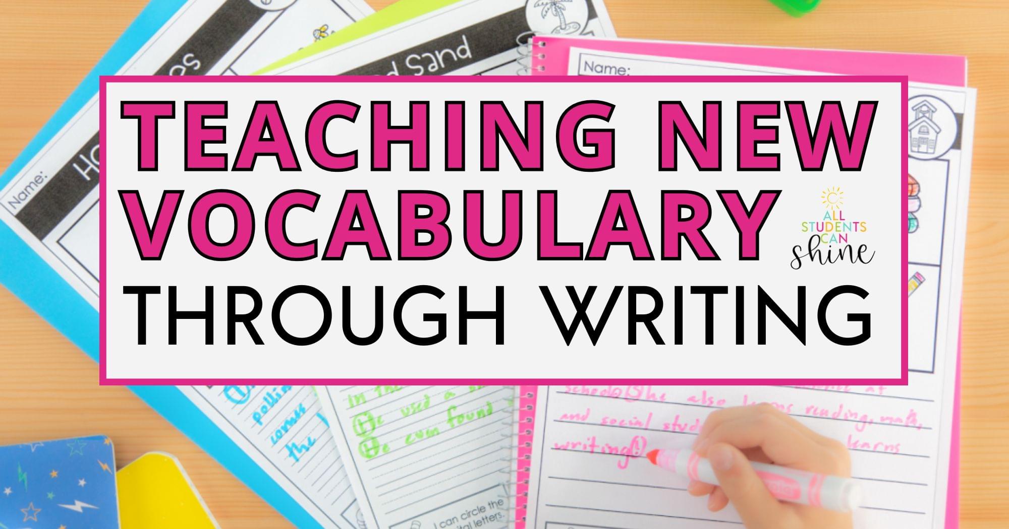 Teaching New Vocabulary Through Writing - All Students Can Shine